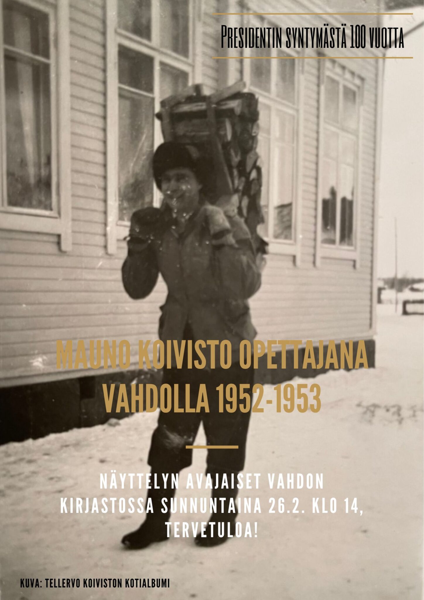 Mauno Koivisto opettajana Vahdolla -näyttelyn avajaiset 26.2. - Ruskon ...